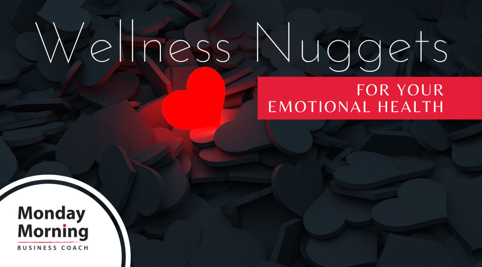 Wellness Nuggets for Your Emotional Health - Carpenter Smith Consulting ...