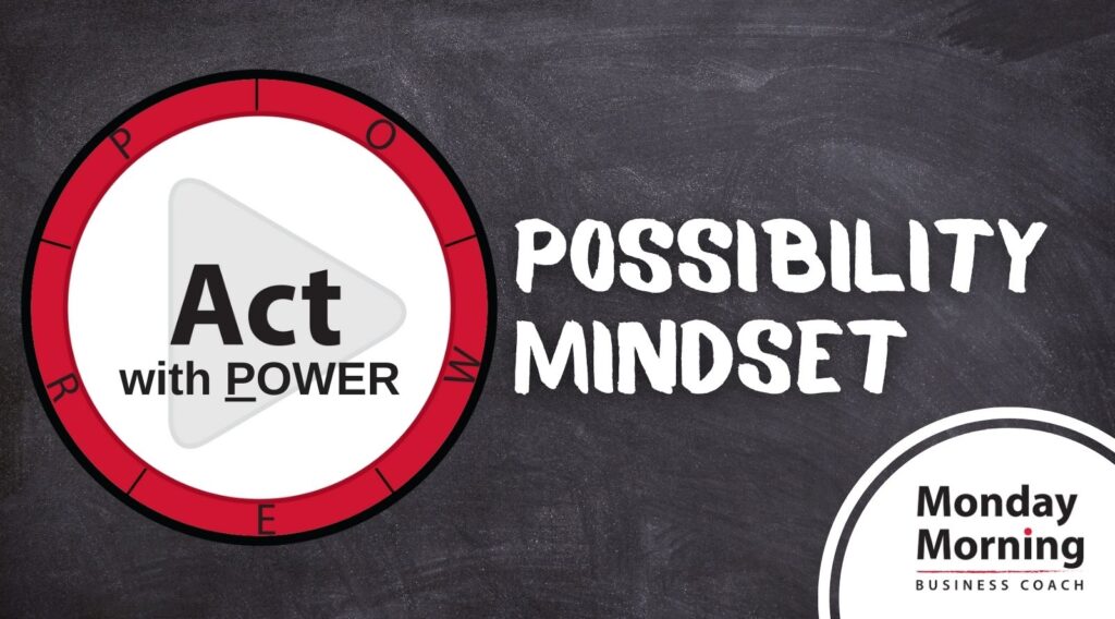 Act with Power: Possibility Mindset
