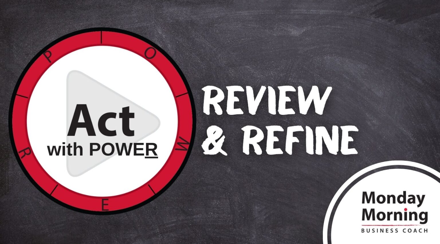 Act with Power: Review and Refine
