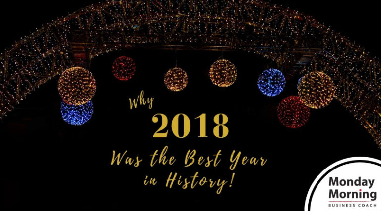 Why 2018 Was the Best Year in History! - Carpenter Smith Consulting, LLC
