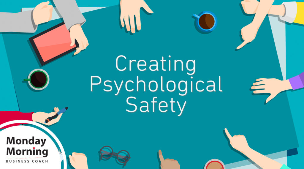 Creating Psychological Safety - Carpenter Smith Consulting, LLC Creating Psychological Safety - Carpenter Smith Consulting, LLC